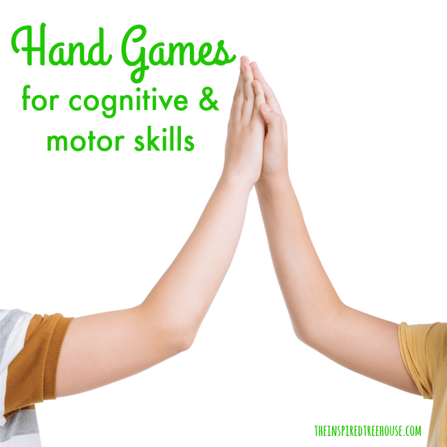 Hand Games for Motor Skills and Cognitive Skills - The Inspired Treehouse