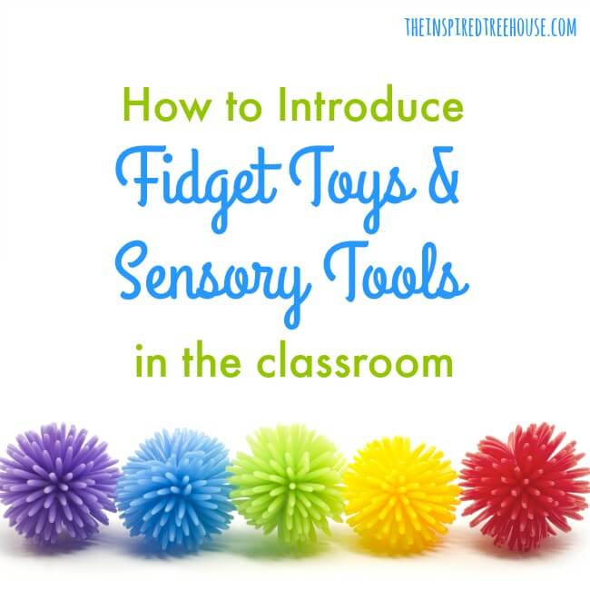 How to Introduce Fidget Toys in the Classroom - The Inspired Treehouse