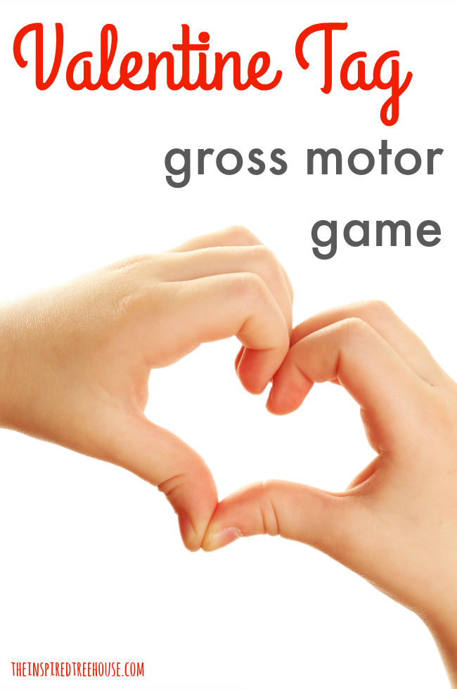 Valentine's Day Gross Motor Activities: Valentine Tag - The Inspired ...