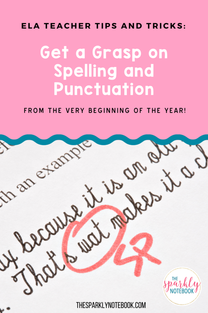 Get a Grasp on Teaching Spelling and Punctuation Early in the Year ...