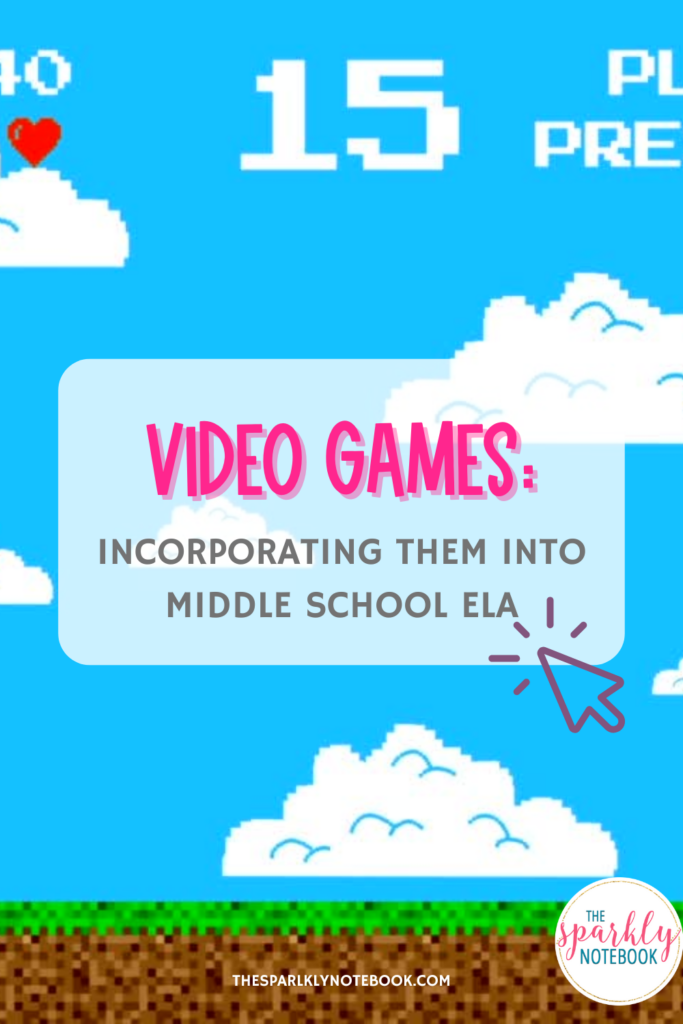 3 Ways to Incorporate Video Games into Middle School ELA - The Sparkly ...