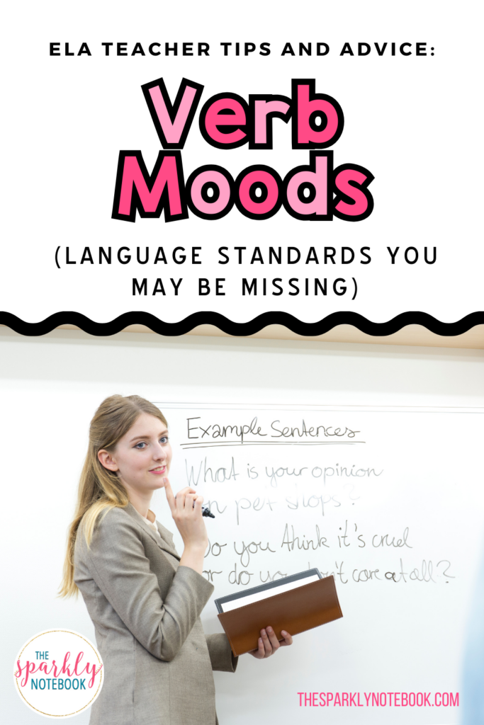 Language Standards You Might Be Missing SERIES: Verb Moods - The ...