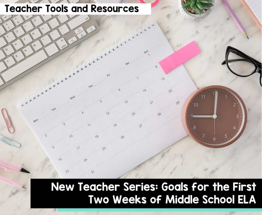 New Teacher Series: Goals for the First Two Weeks of Middle School ELA ...