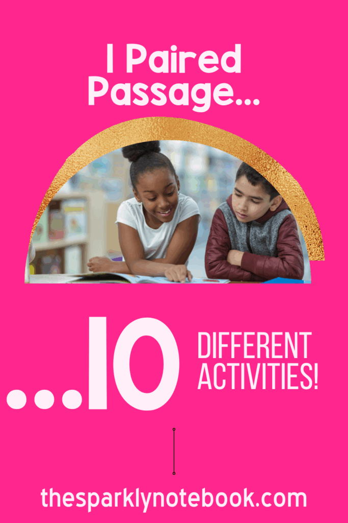 Same Paired Passage… 10 Different Activities! - The Sparkly Notebook