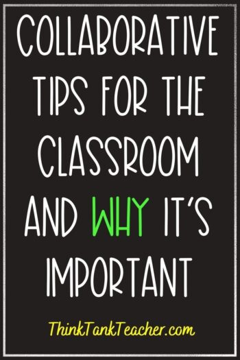 Collaborative Classroom Tips - Think Tank Teacher