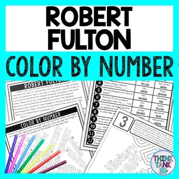 Robert Fulton Color by Number - Close Reading & Text Marking - Think ...