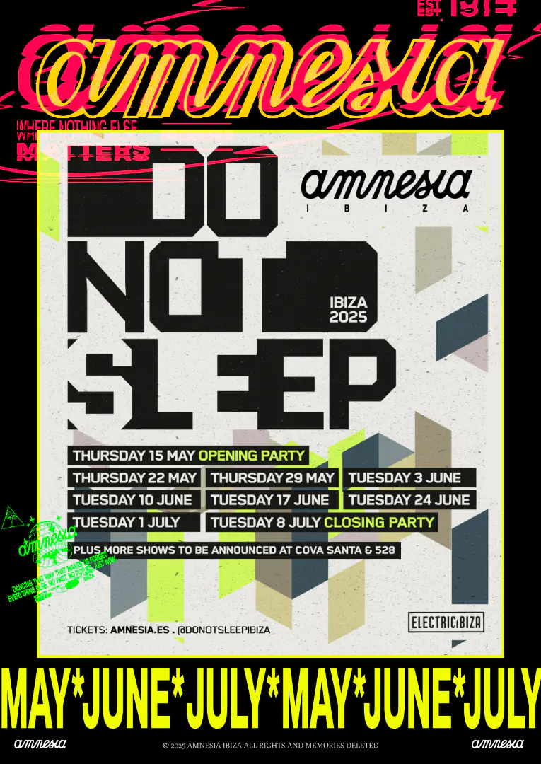 Do Not Sleep - Amnesia Ibiza - Ibiza Parties 2025