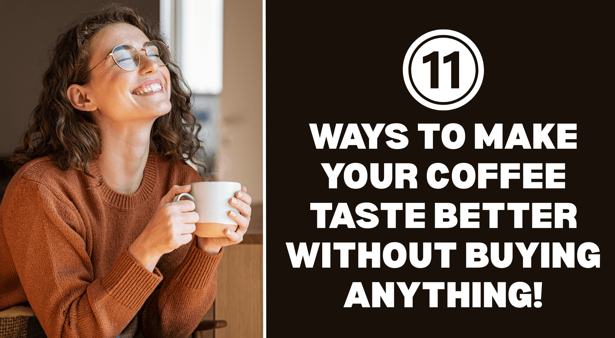 11 Ways to Make Your Coffee Taste Better Without Buying Anything - Bean ...
