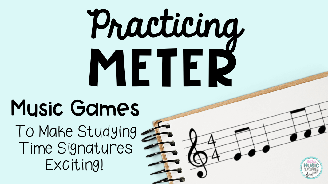 Practicing Meter in Music: Exciting Time Signature Games - Beth's Music ...