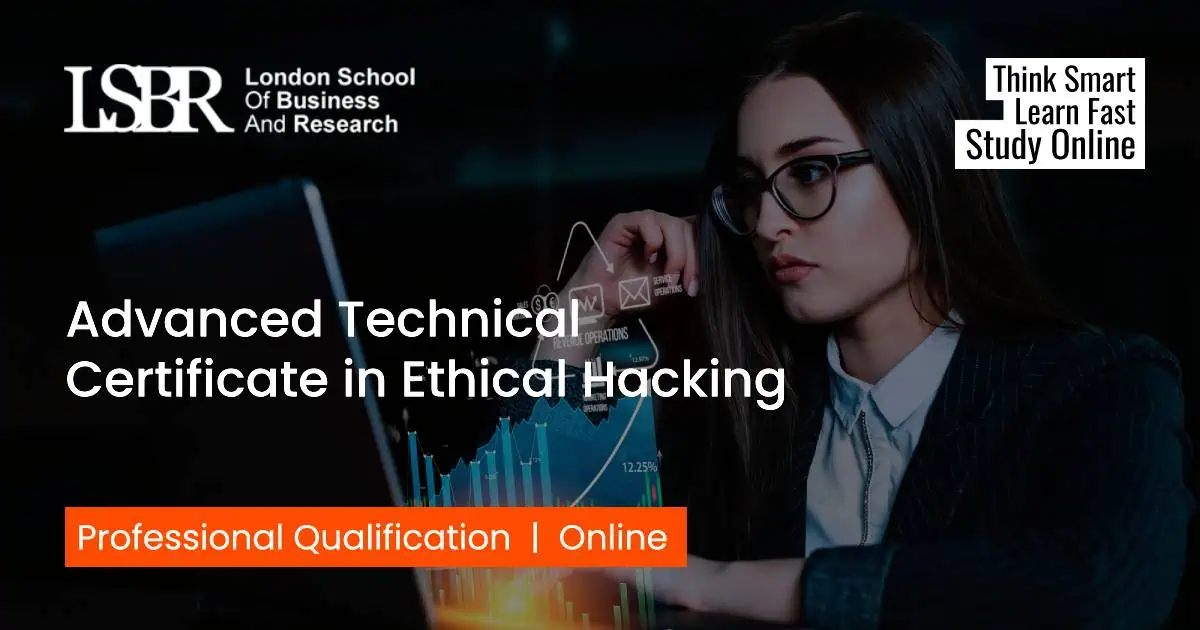 Advanced Technical Certificate in Ethical Hacking