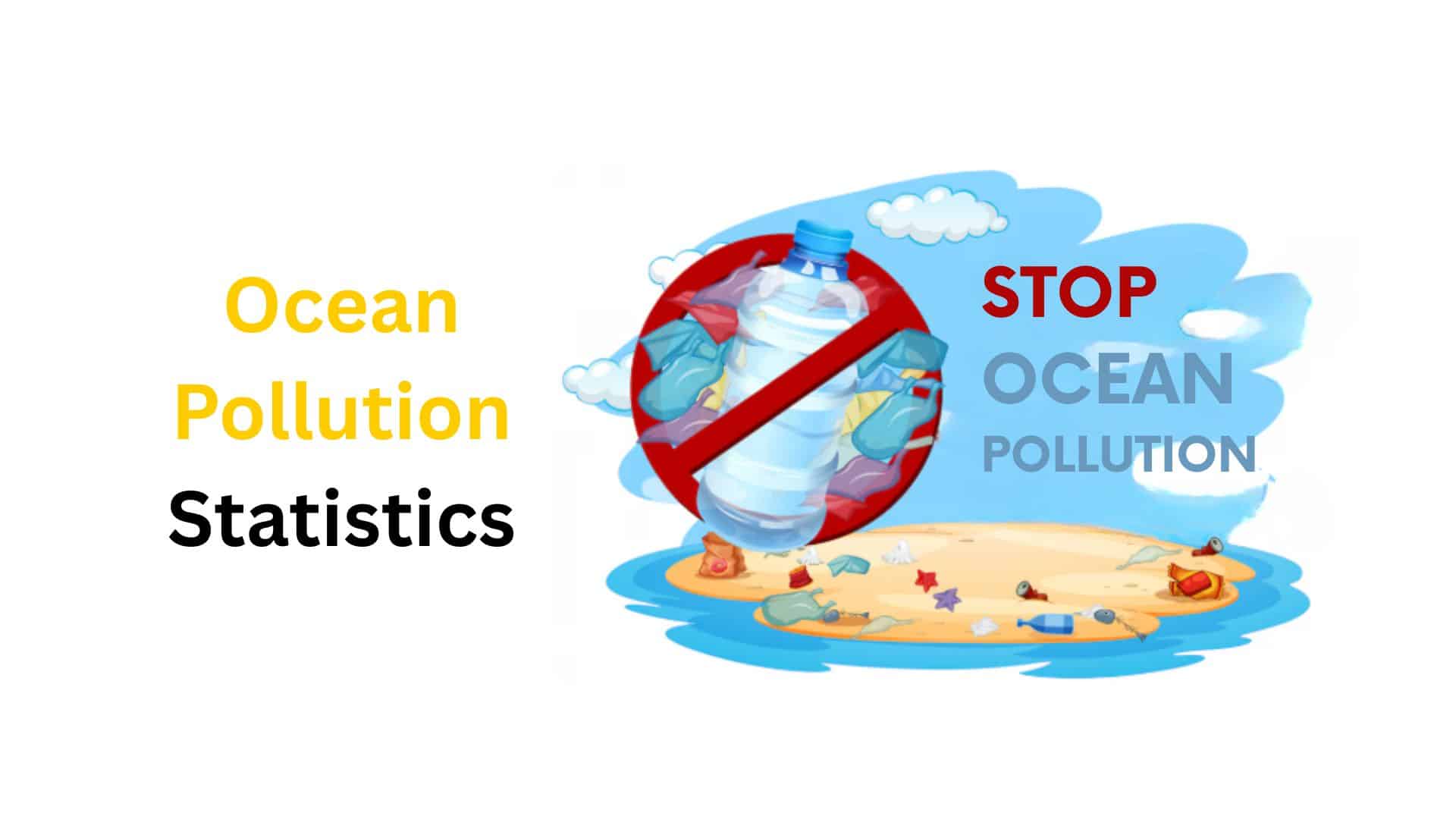 Ocean Pollution Statistics You Should Know (2025)