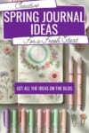 10 Spring Journal Ideas You Need To Try | The Happy Journals