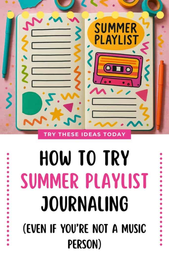 Summer Playlist Journaling: Turn Your Tunes into Memories | The Happy ...