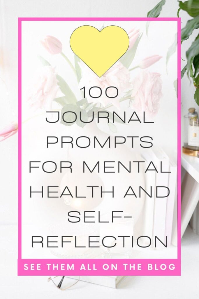100 Mental Health Journaling Prompts To Support Clarity