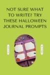 25 Halloween Journal Prompts To Inspire Your Spooky Side