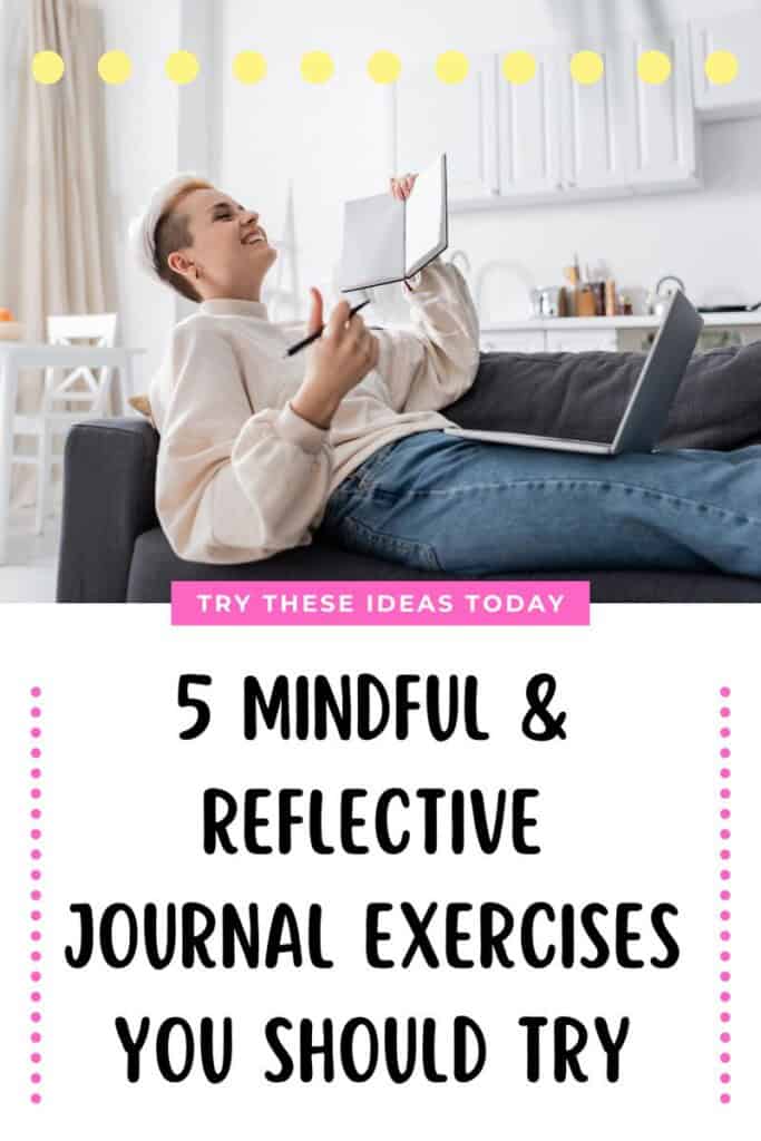 5 Mindful and Reflective Journaling Exercises You Should Try | The ...