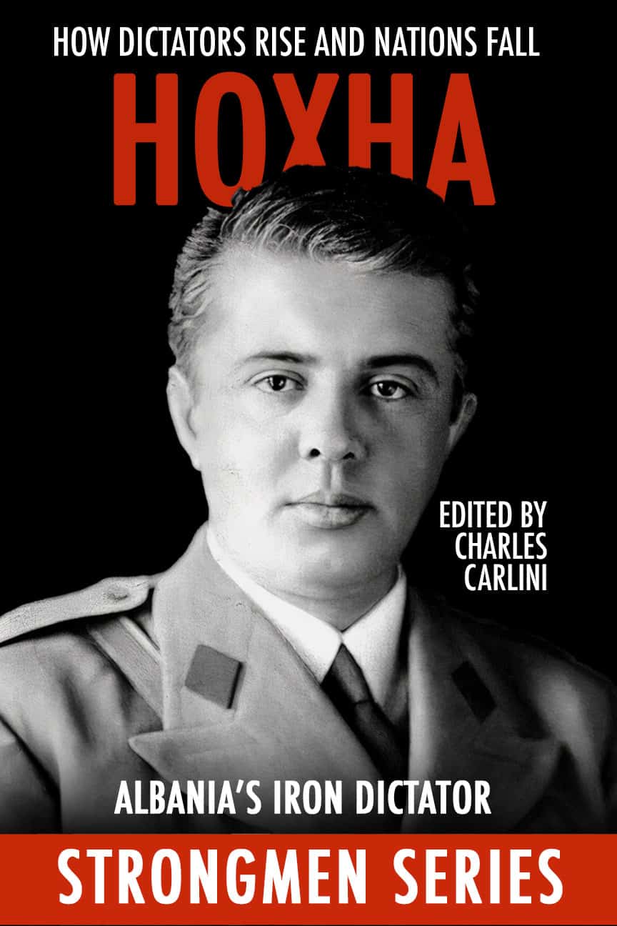 Hoxha: Albania’s Iron Dictator - Casa Carlini