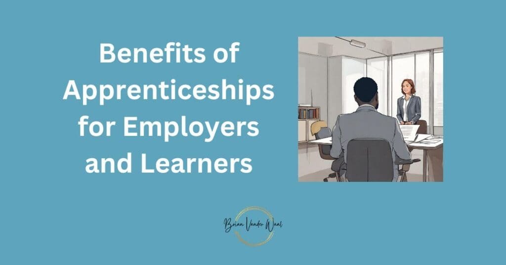 Killer Benefits of Apprenticeships for Employers & Learners