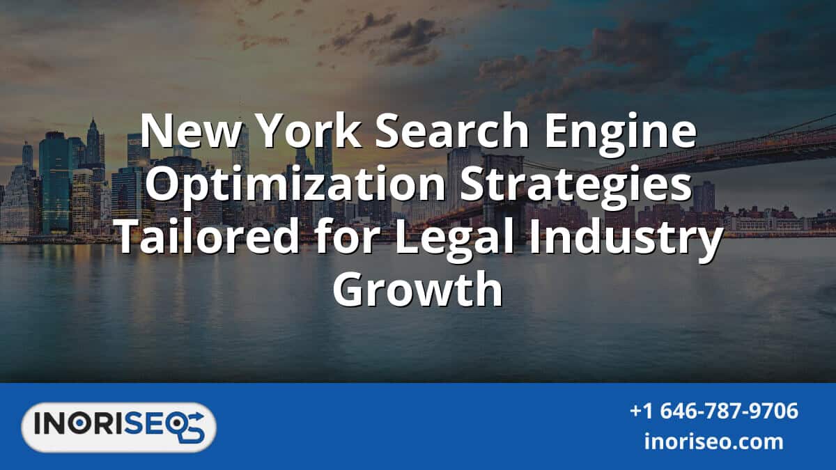 New York Search Engine Optimization Strategies Tailored For Legal ...
