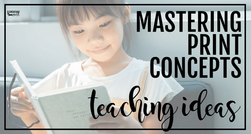 Mastering Print Concepts In Reading For First Grade And Kindergarten