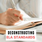 How To Use Common Core ELA Standards Deconstructions