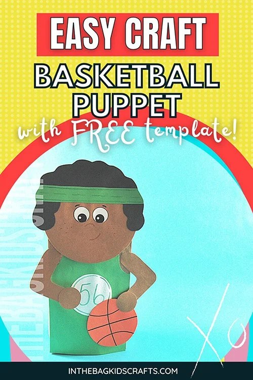 Basketball Craft Player Puppet (with FREE Template) • In the Bag Kids ...