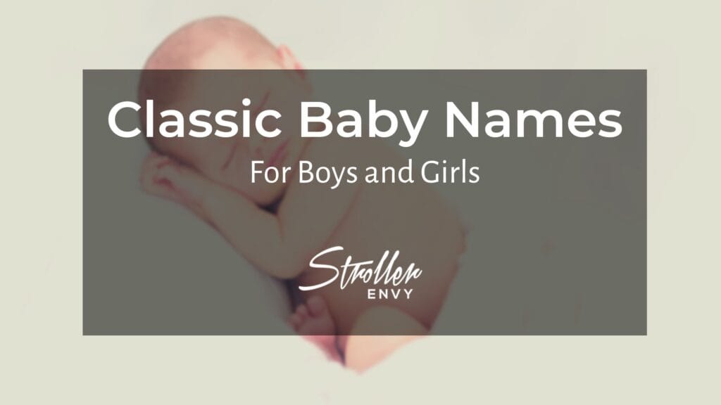 Classic Baby Names: Vintage Choices With Timeless Appeal