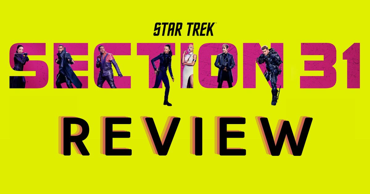 'Section 31': A Heist Movie Disguised As A Star Trek Adventure