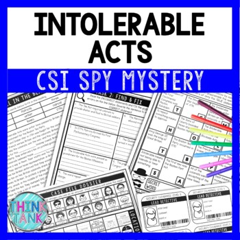 Intolerable Acts Reading Comprehension CSI Spy Mystery