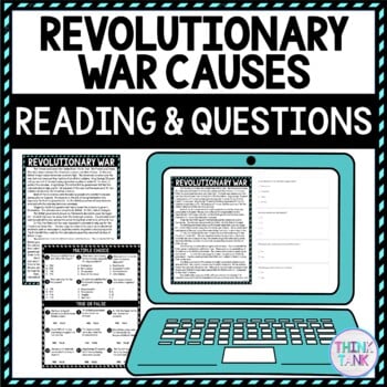 Revolutionary War Causes DIGITAL Reading Passage & Questions - Think ...