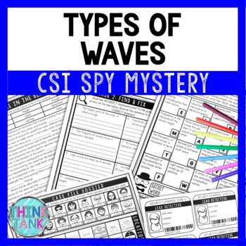 Types of Waves Reading Comprehension CSI Spy Mystery - Close Reading ...