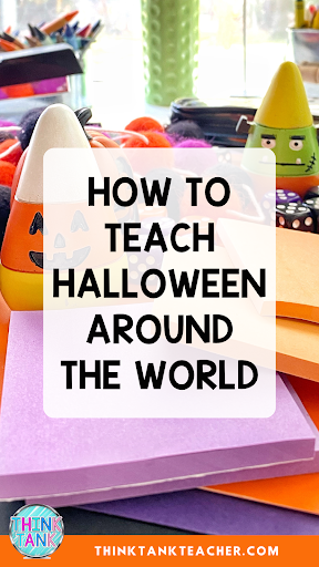 Teach Halloween Around the World - Think Tank Teacher