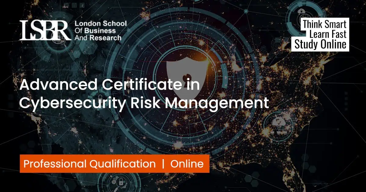 Advanced Certificate in Cybersecurity Risk Management