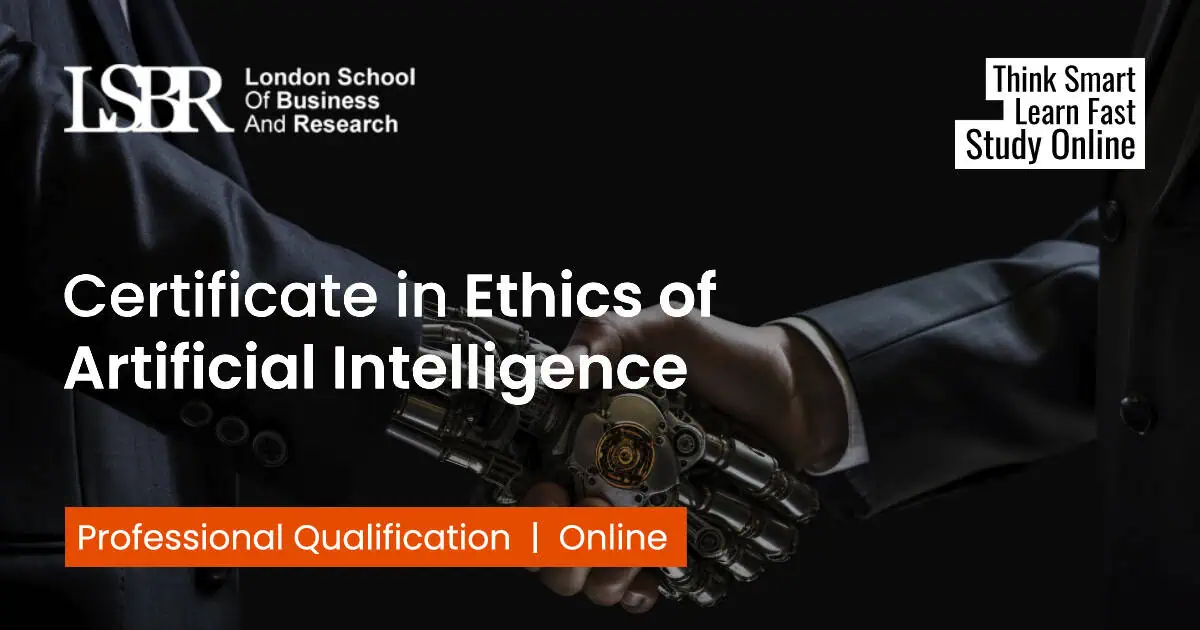 Certificate in Ethics of Artificial Intelligence