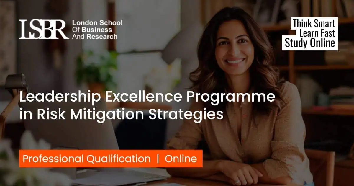 Leadership Excellence Programme in Risk Mitigation Strategies