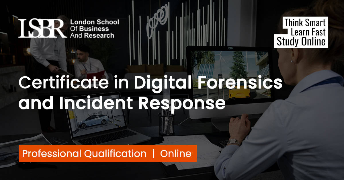 Certificate in Digital Forensics and Incident Response