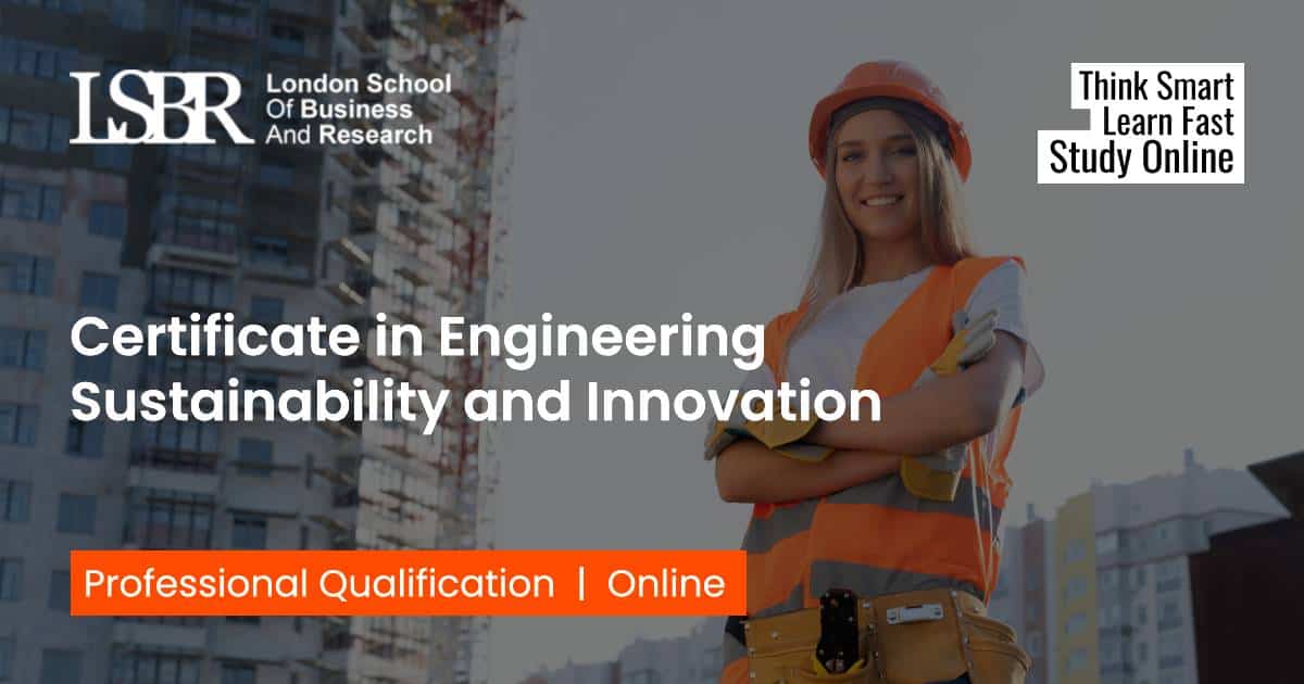 Certificate in Engineering Sustainability and Innovation