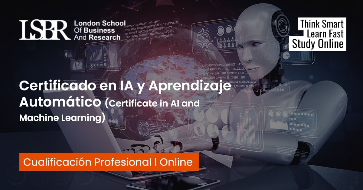 Certificado en IA y Aprendizaje Automático (Certificate in AI and Machine Learning)