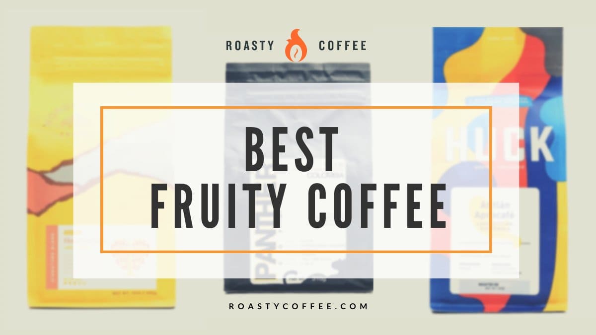 Fruity Coffee Guide – The Most Delicious Blends Around!